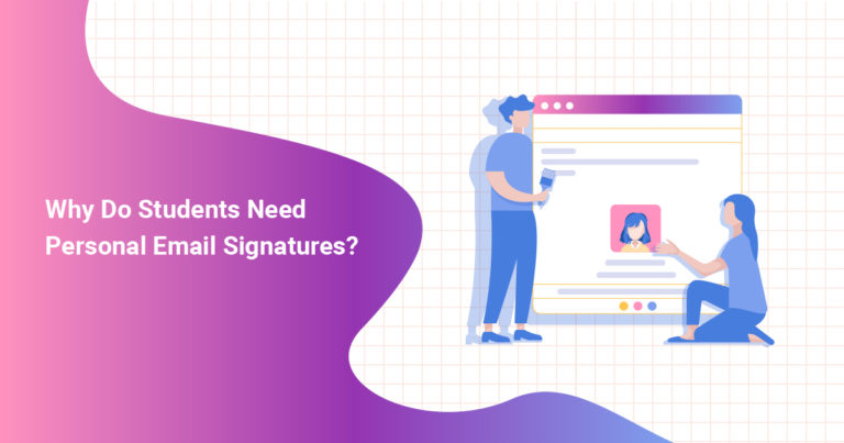 Why Do Students Need Personal Email Signatures? - MySignature