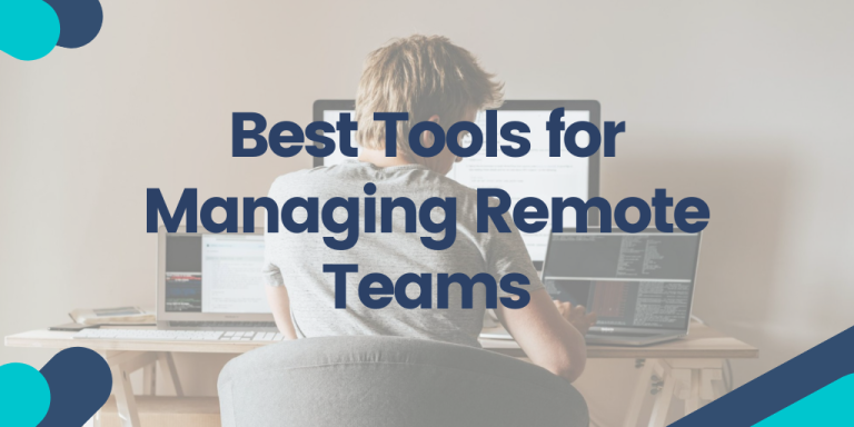 Essential Tools for Managing Remote Teams | MySignature