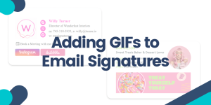 Adding GIFs to Email Signatures: The Ultimate Step-by-Step Guide