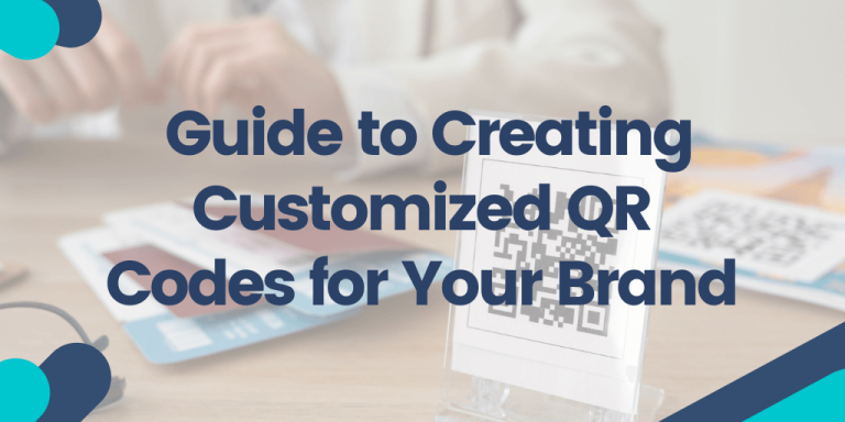 Step-by-Step Guide to Creating Customized QR Codes