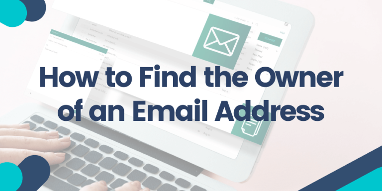 How to Find the Owner of an Email Address: Easy Tools & Smart Tips
